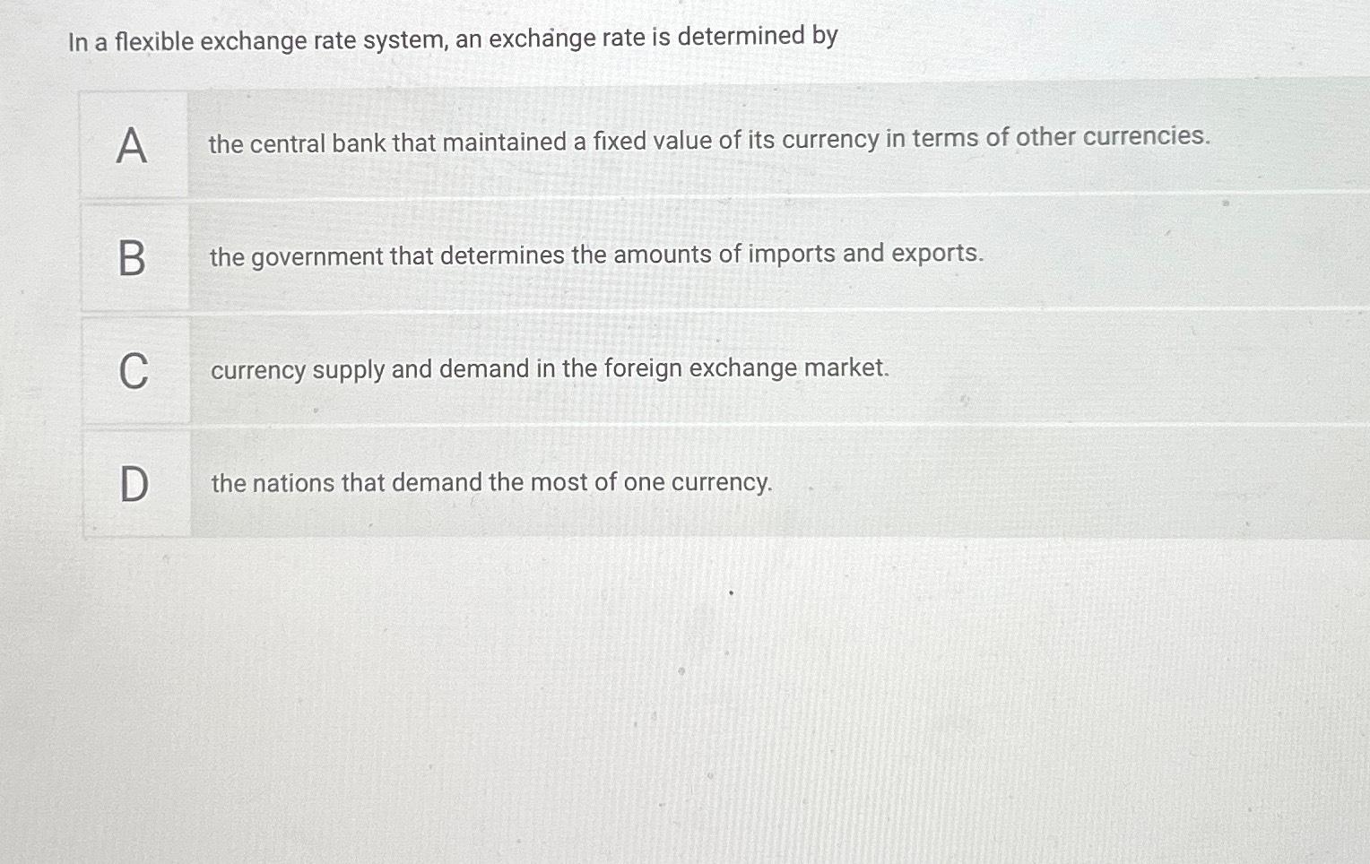 Solved In a flexible exchange rate system, an exchange rate | Chegg.com