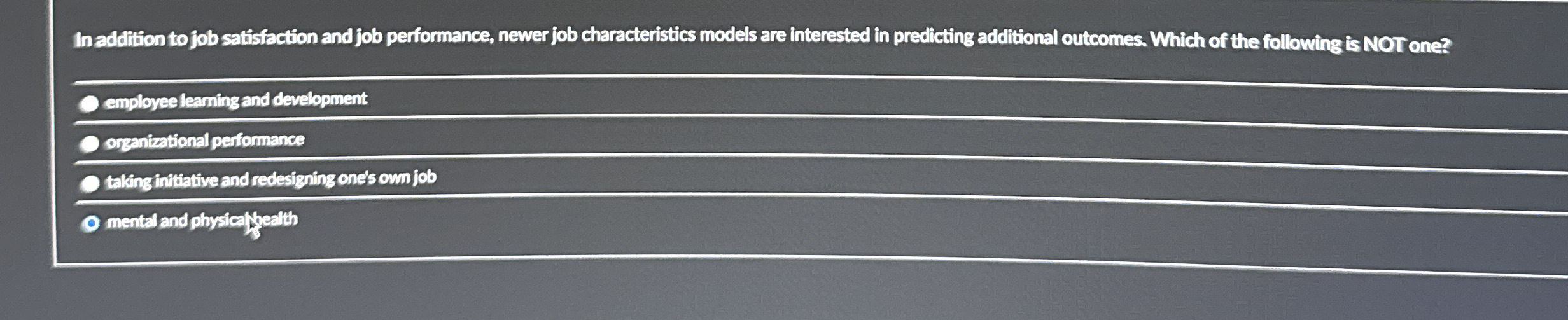 Solved In addifion to job satisfaction and job performance, | Chegg.com