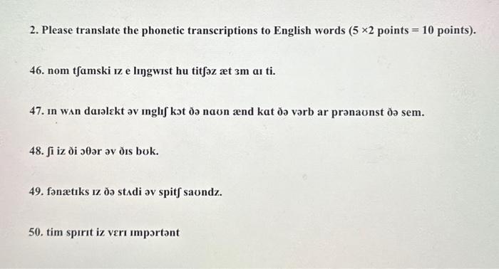 2. Please translate the phonetic transcriptions to | Chegg.com