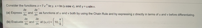 Solved Consider the functions z=7e* Iny, x= In (u cos v), | Chegg.com