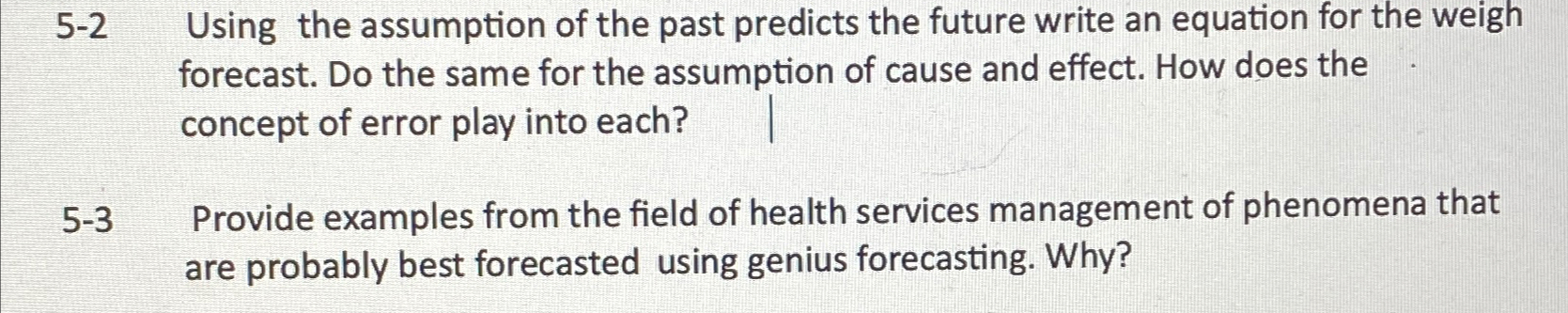 Solved 5-2 ﻿Using the assumption of the past predicts the | Chegg.com
