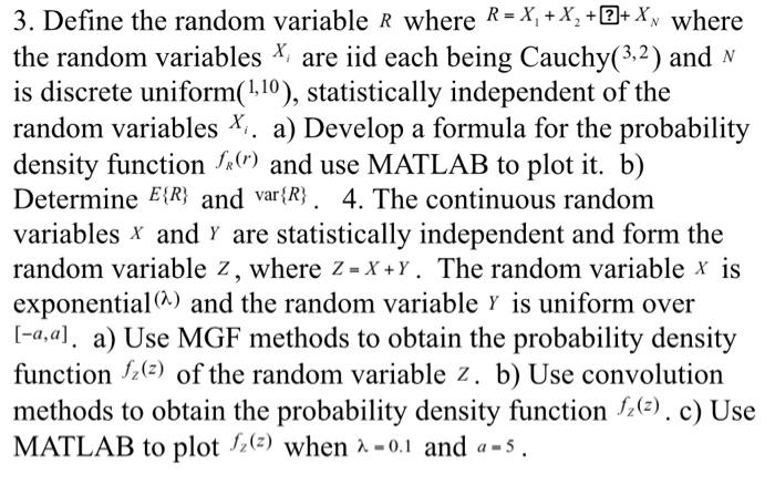 3. Define the random variable R where R=X1+X2+[?+XN | Chegg.com