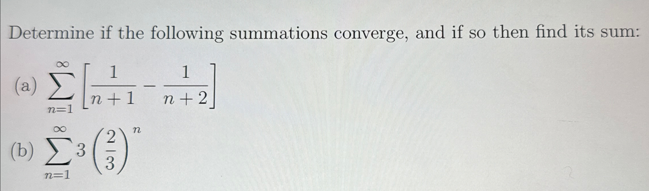 Solved Determine if the following summations converge, and | Chegg.com
