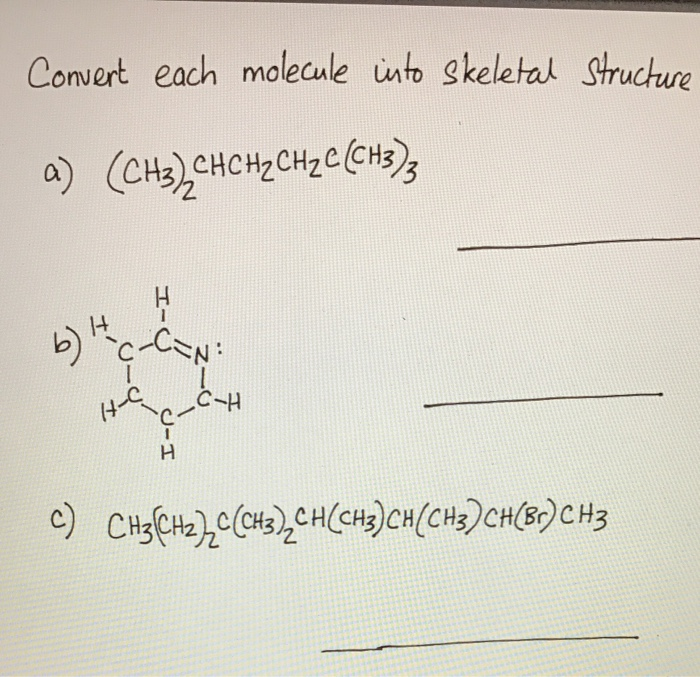 Solved Convert each molecule into skeletal Structure a) | Chegg.com