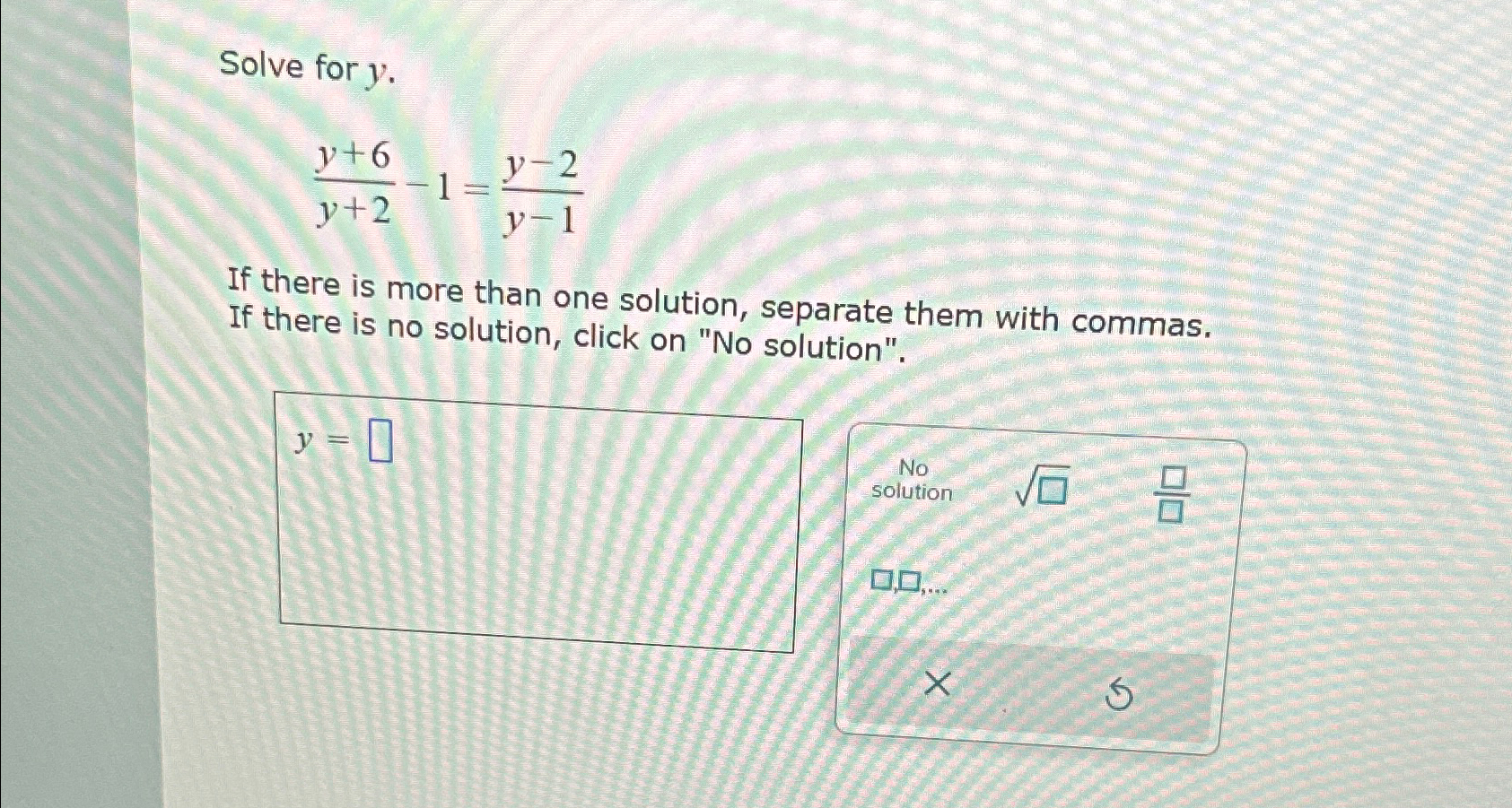 Solved Solve for y.y+6y+2-1=y-2y-1If there is more than one | Chegg.com