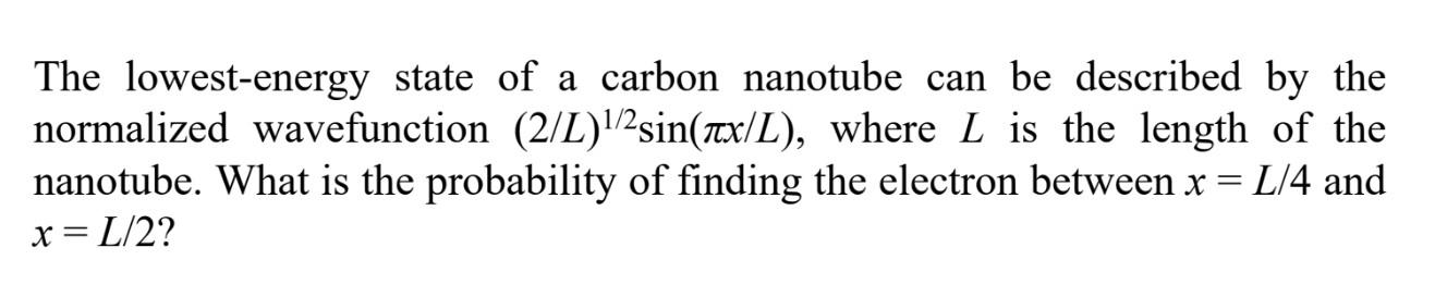 Solved The Lowest Energy State Of A Carbon Nanotube Can Be