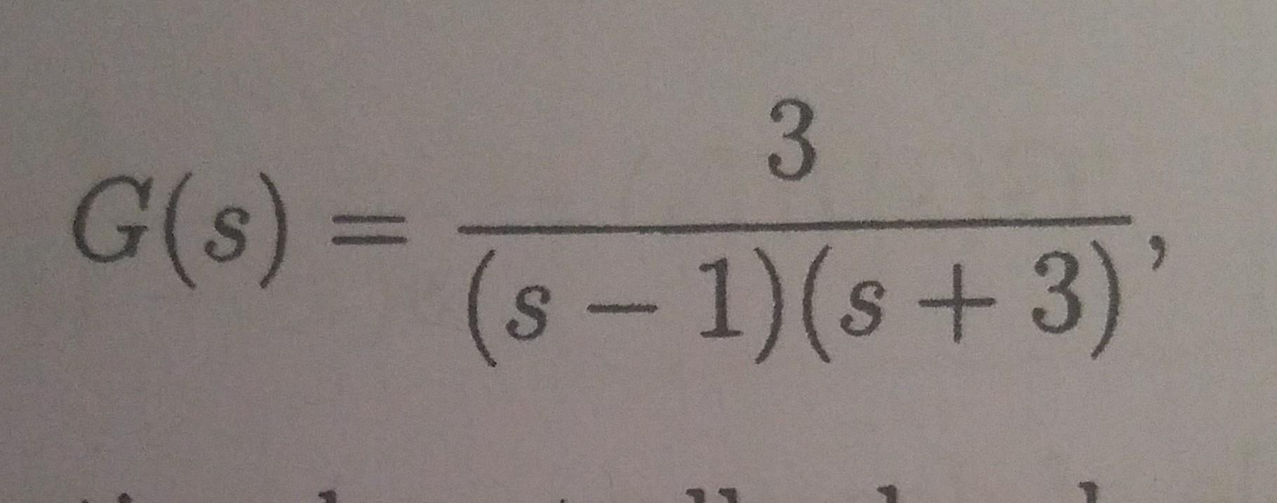 Solved For an unstable plant, described by the following | Chegg.com