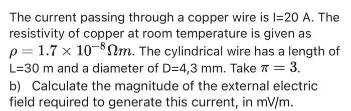 Solved The current passing through a copper wire is I=20 A. | Chegg.com
