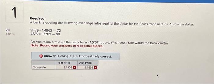 Solved 1 20 points Required: A bank is quoting the following | Chegg.com