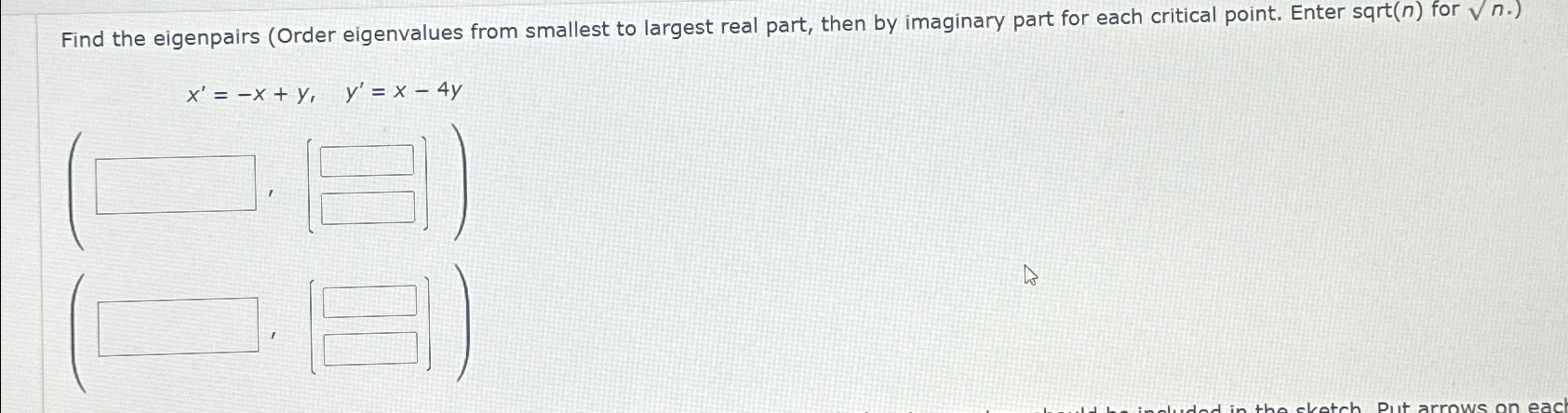 Solved Find the eigenpairs (Order eigenvalues from smallest | Chegg.com