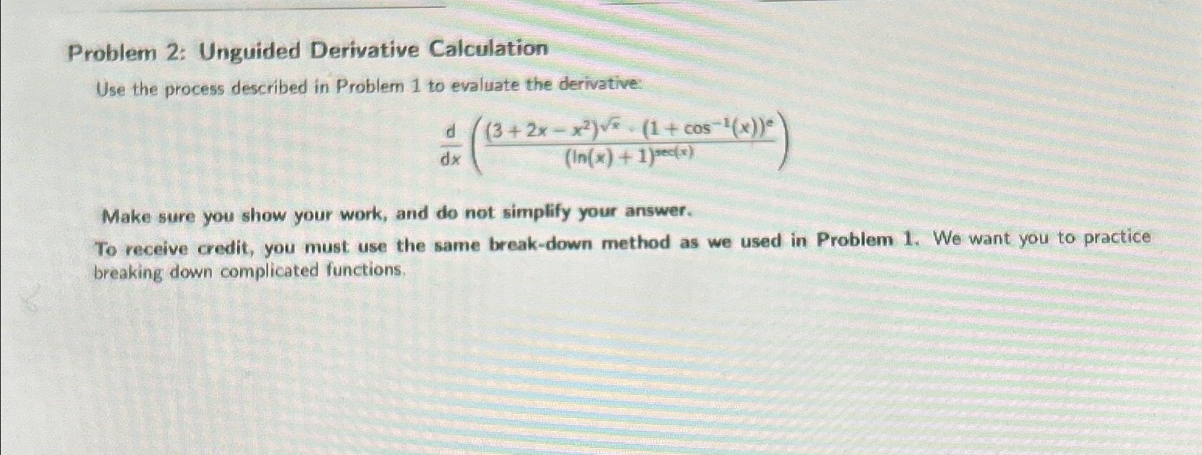 Solved Problem 2: Unguided Derivative CalculationUse the | Chegg.com