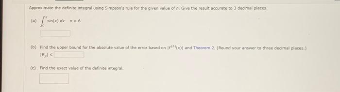 Solved Approximate the definite integral using Simpson's | Chegg.com