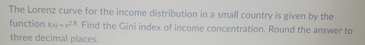Solved The Lorenz curve for the income distribution in a | Chegg.com