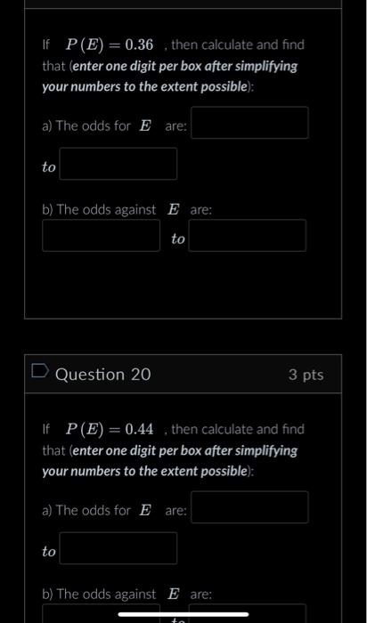 Solved If P(E)=0.36, then calculate and find that (enter one | Chegg.com