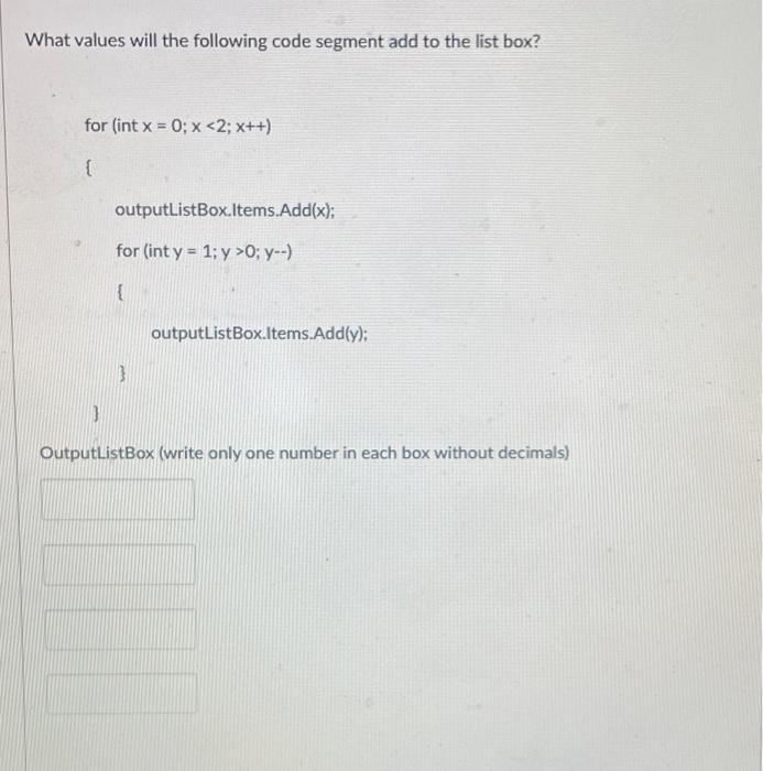 Solved What values will the following code segment add to | Chegg.com