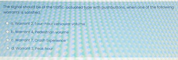 Solved The signal should be of the traffic-actuated type | Chegg.com