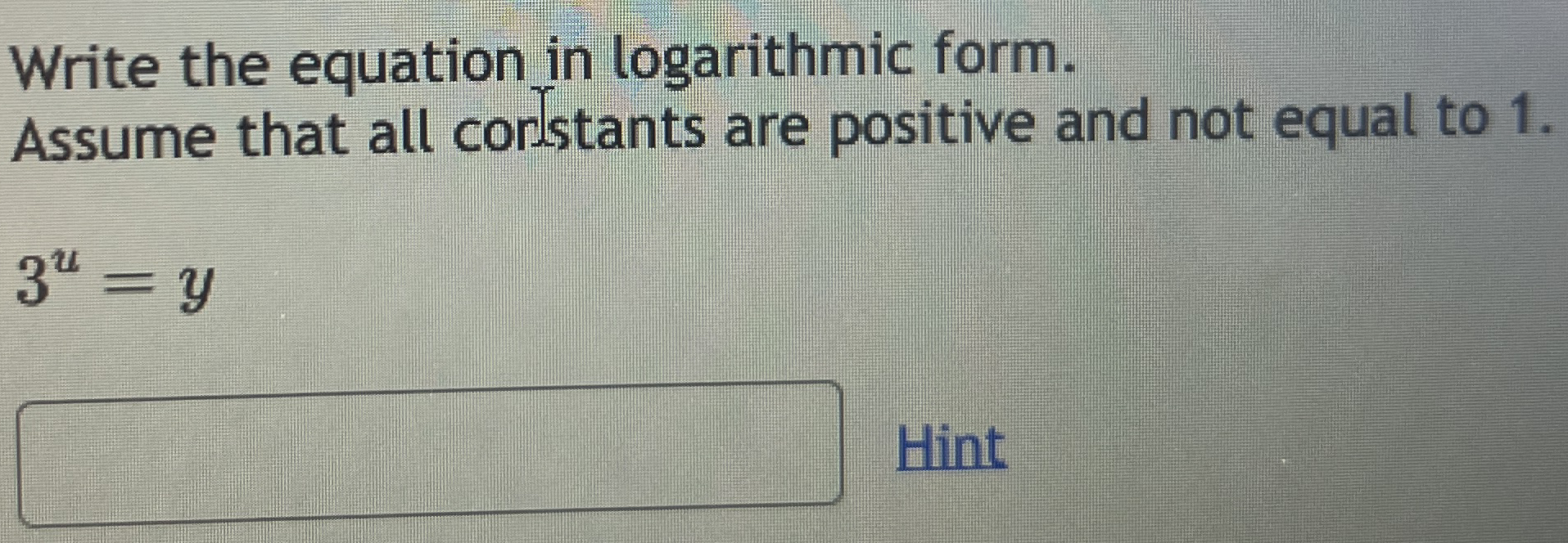 Solved Write the equation in logarithmic form.Assume that | Chegg.com