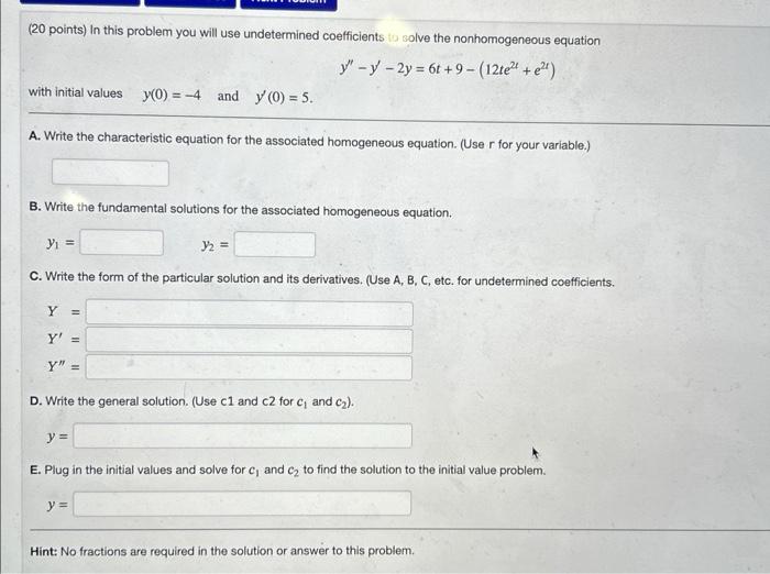 Solved (20 points) In this problem you will use undetermined | Chegg.com