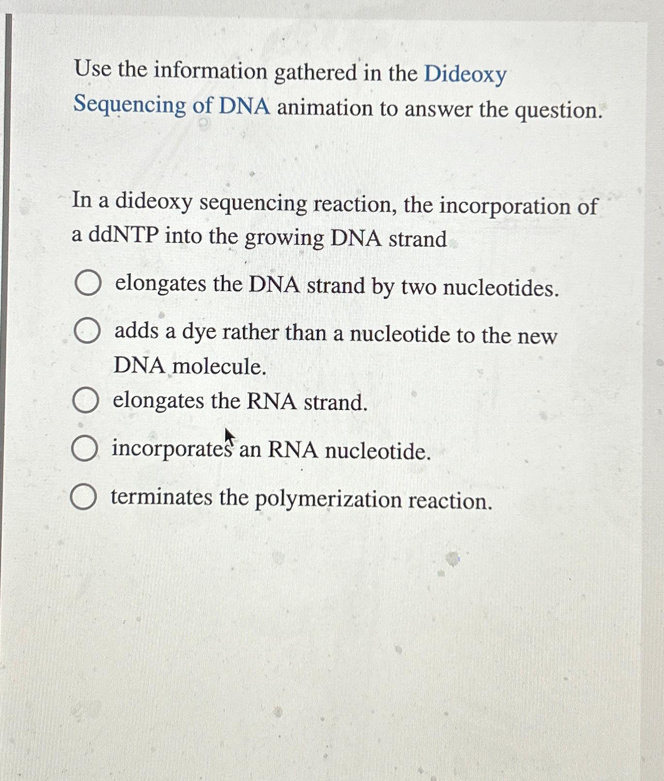 Solved Use the information gathered in the Dideoxy | Chegg.com