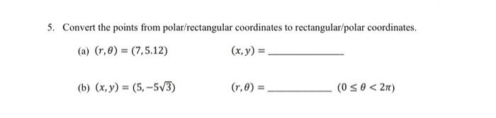 Solved 5. Convert the points from polar/rectangular | Chegg.com