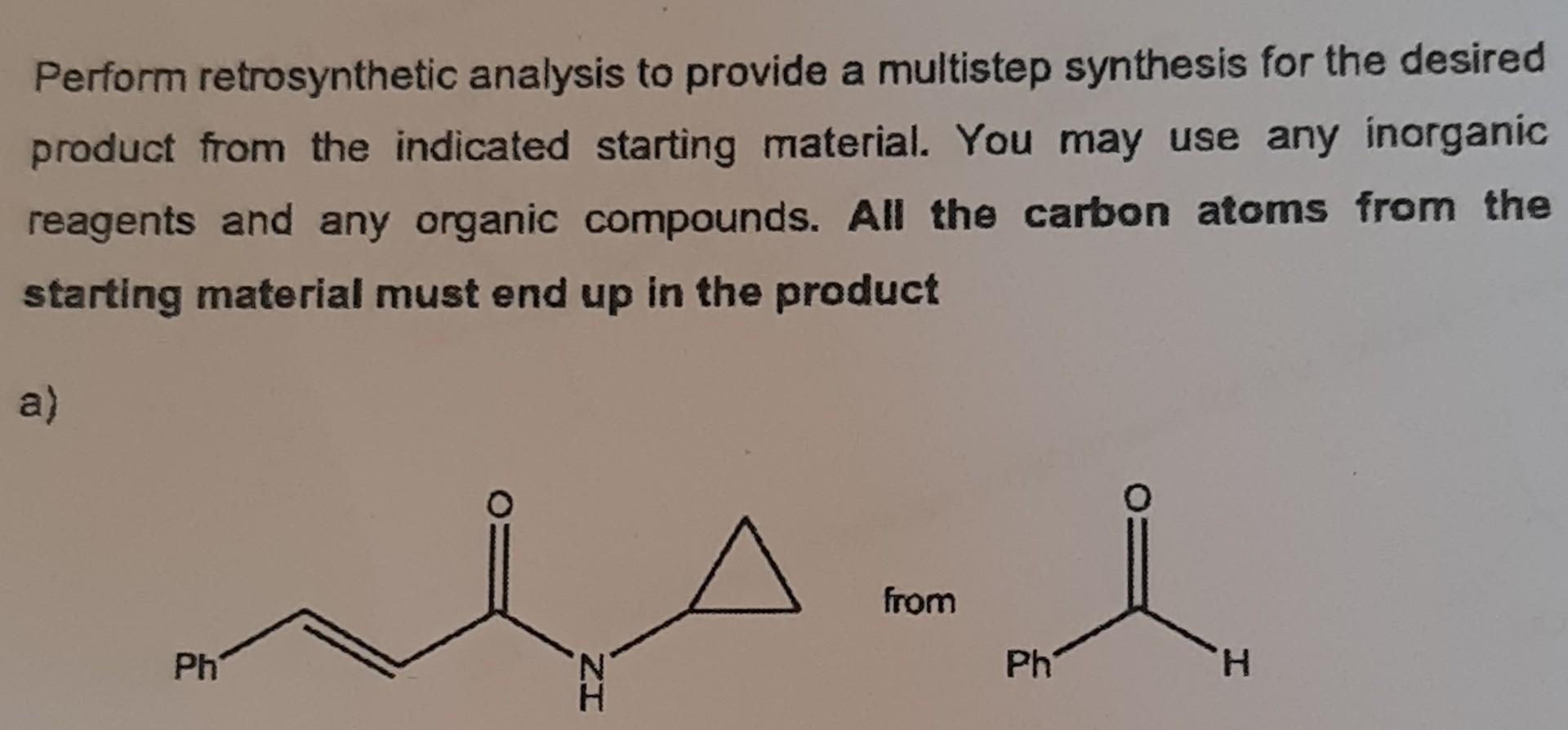 Solved Perform retrosynthetic analysis to provide a | Chegg.com