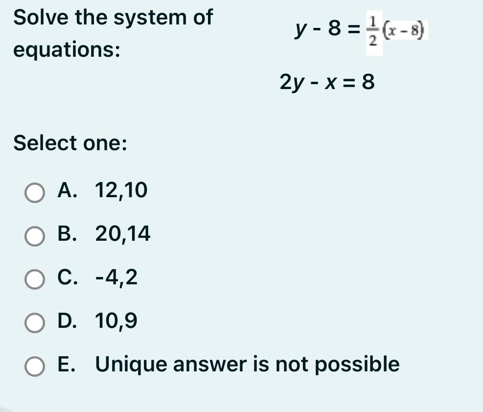 Solved Solve the system of equations:y-8=12(x-8)2y-x=8Select | Chegg.com