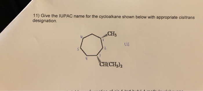 Solved 11) Give the IUPAC name for the cycloalkane shown | Chegg.com