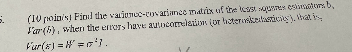 Solved (10 ﻿points) ﻿Find the variance-covariance matrix of | Chegg.com