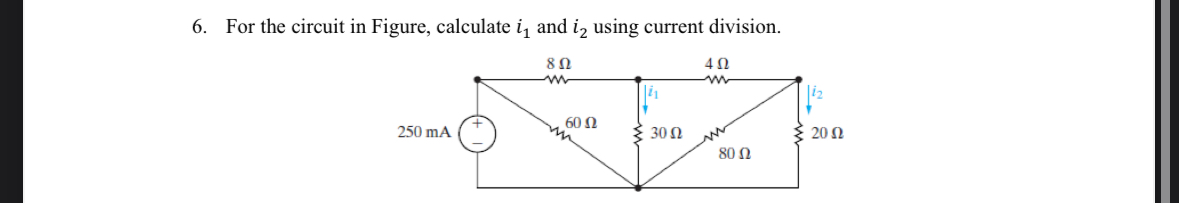 Solved 6) ﻿For the circuit in Figure, calculate i1 ﻿and i2 | Chegg.com