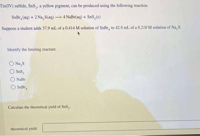 Solved Tin(IV) sulfide, SnS2, a yellow pigment, can be | Chegg.com