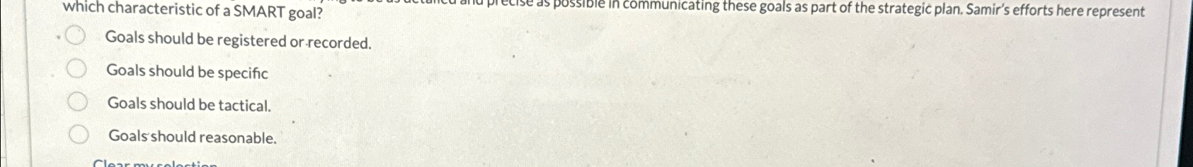 Solved which characteristic of a SMART goal?Goals should be | Chegg.com