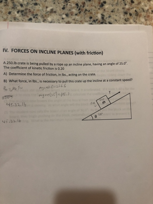 Solved IV. FORCES ON INCLINE PLANES (with friction) A 250.lb | Chegg.com