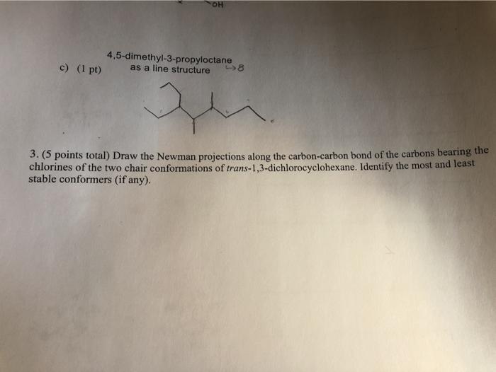 Solved OH c) (1 pt) 4,5-dimethyl-3-propyloctane as a line | Chegg.com