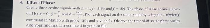 Solved 4. Effect of Phase: Create three cosine signals with | Chegg.com