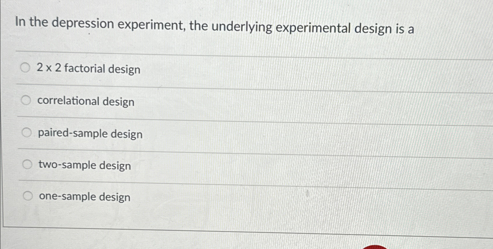 Solved In the depression experiment, the underlying | Chegg.com