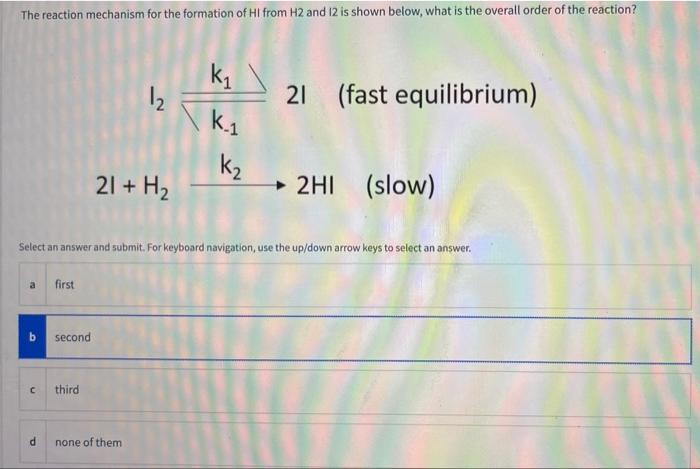 Solved The reaction mechanism for the formation of HI from | Chegg.com