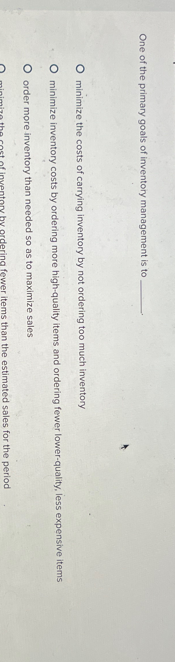 Solved One of the primary goals of inventory management is | Chegg.com