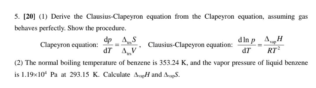 Solved 5. [20] (1) Derive the Clausius-Clapeyron equation | Chegg.com