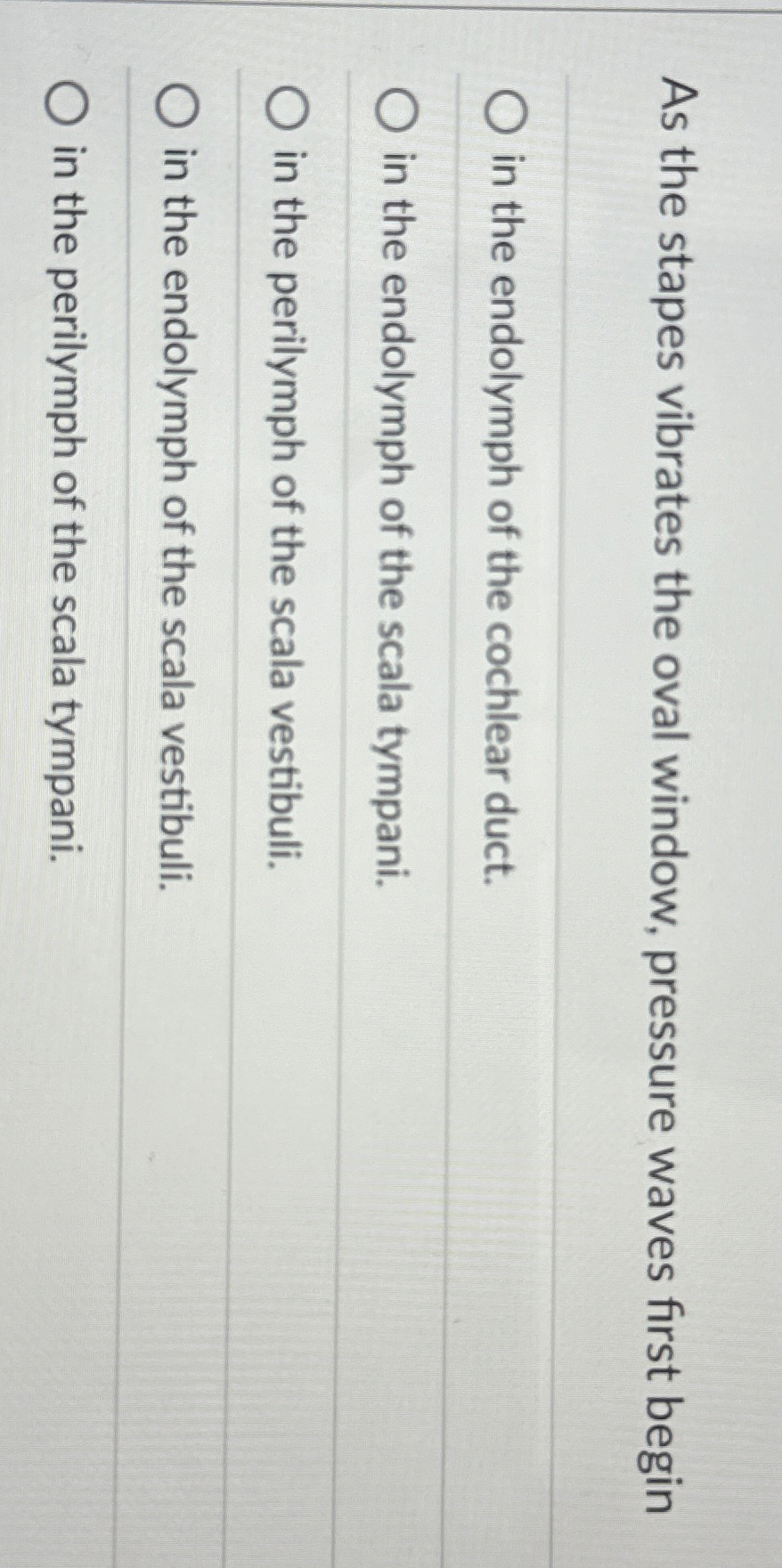 Solved As the stapes vibrates the oval window, pressure | Chegg.com