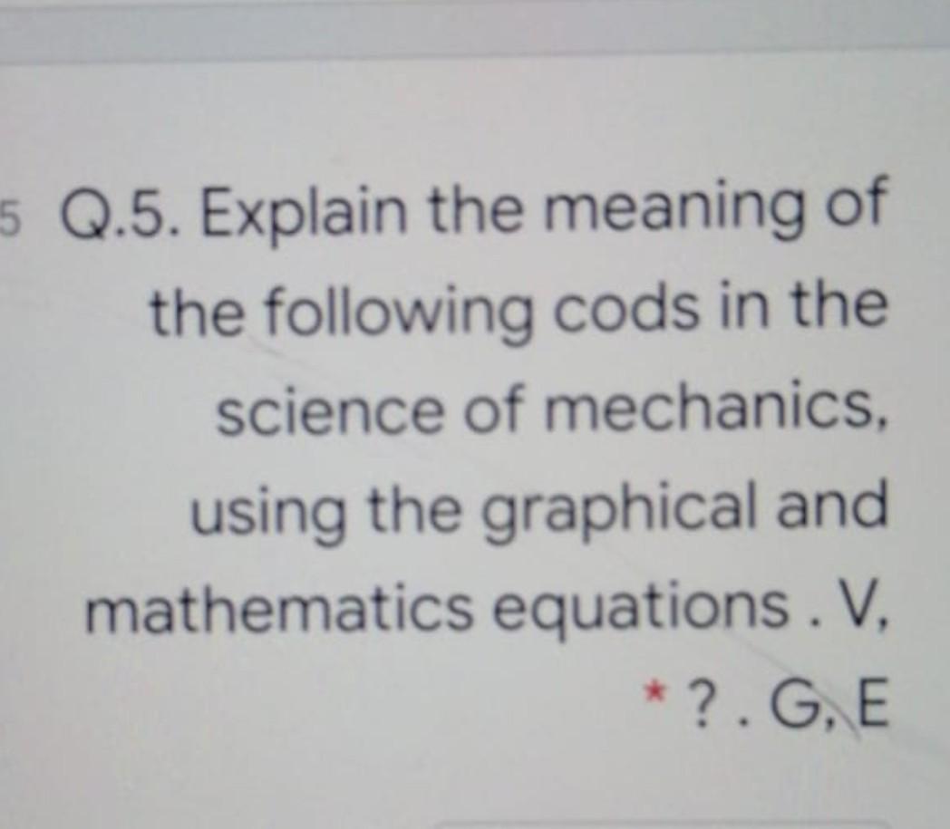 Solved 5 Q.5. Explain the meaning of the following cods in | Chegg.com