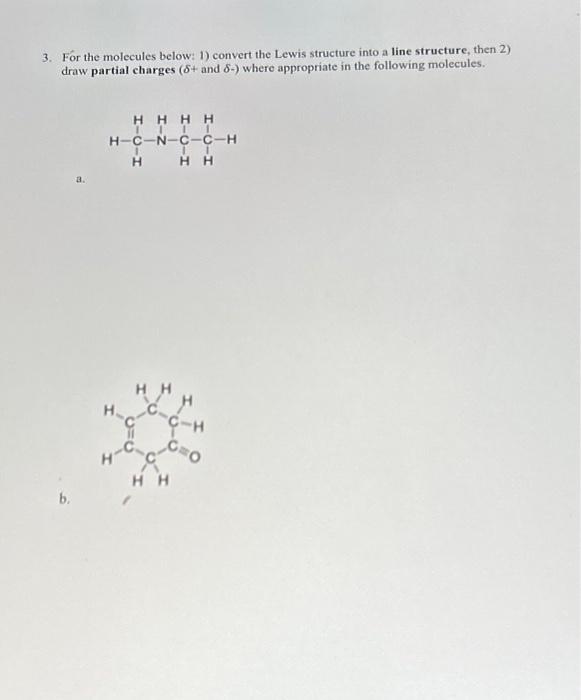 Solved 3. For the molecules below: 1) convert the Lewis | Chegg.com
