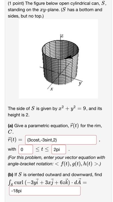 (1 point) The figure below open cylindrical can, S, | Chegg.com