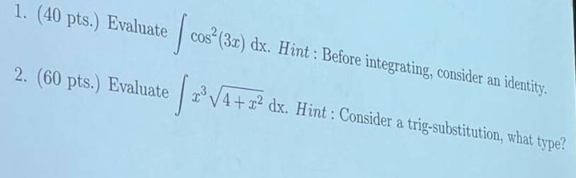 Solved Evaluate ∫﻿﻿x34+x22dx. ﻿Hint: Consider a | Chegg.com