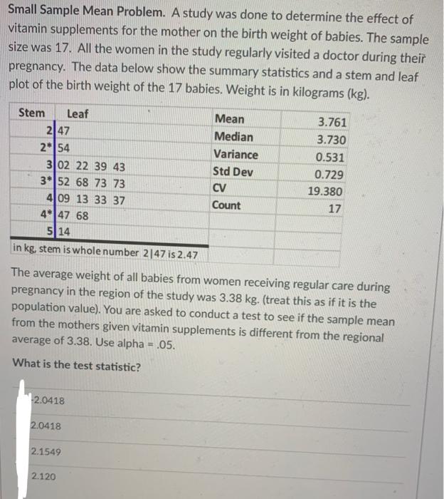 Solved Small Sample Mean Problem. A study was done to | Chegg.com