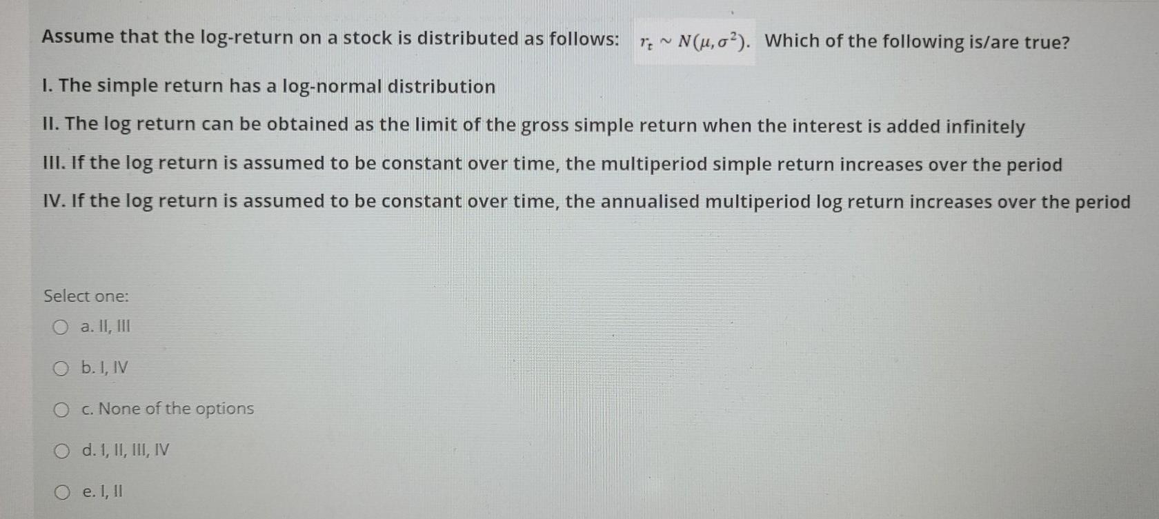 Solved Assume that the log-return on a stock is distributed | Chegg.com