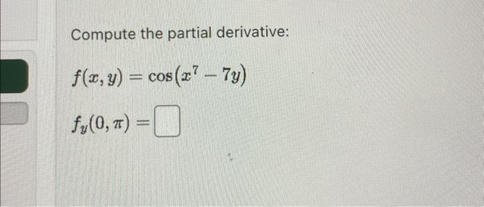 Solved Compute the partial derivative: | Chegg.com