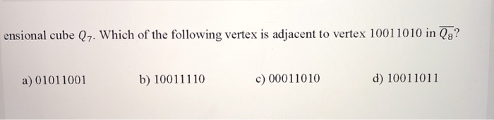 Solved Consider the 7-dimensional cube Q7. Which of the | Chegg.com