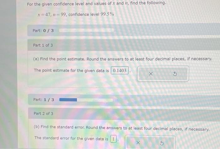 Solved For the given confidence level and values of x and n, | Chegg.com