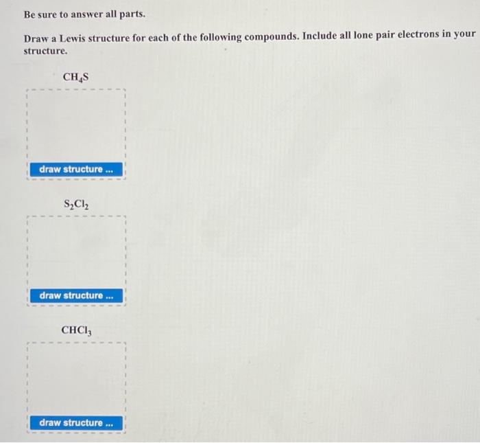 Solved Be sure to answer all parts. Draw a Lewis structure | Chegg.com