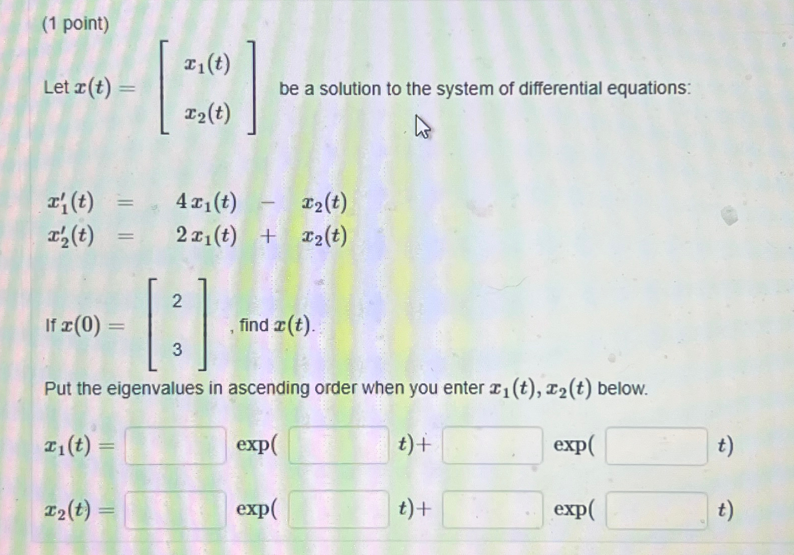 Solved (1 ﻿point)Let x(t)=[x1(t)x2(t)] ﻿be a solution to the | Chegg.com